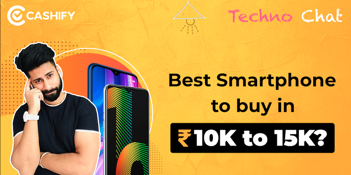 Best Smartphones Under 15000 | Cashify Blog