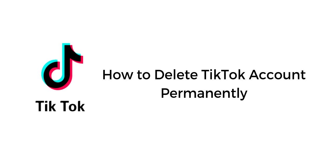 How To Delete TikTok Account Permanently! | Cashify Blog