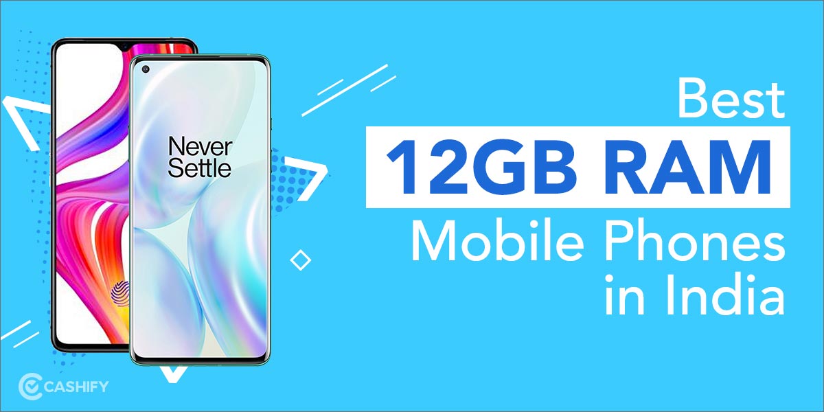 Best 12GB RAM Mobile Phones in India | Cashify Listings - Page 27