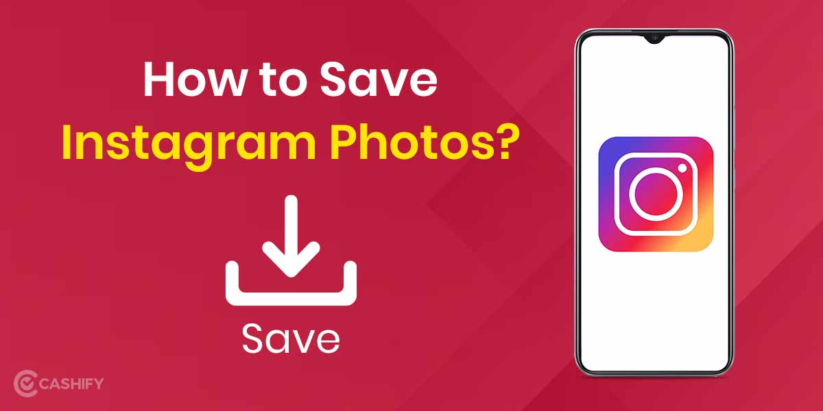 How to Download Instagram Photos On Your Device? Complete Guide ...