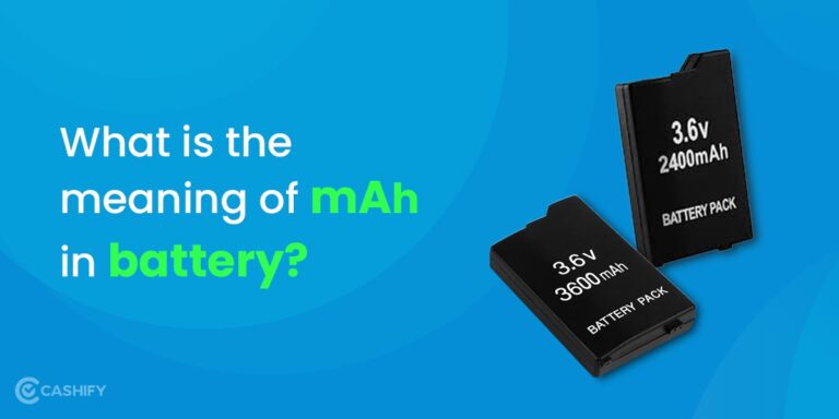 What Is mAh in Batteries? Meaning And Its Importance | Cashify Blog