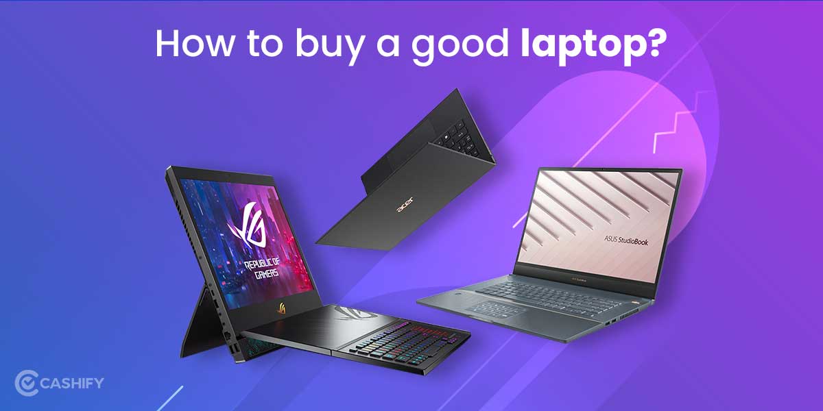 How To Find And Buy A New Laptop? | Cashify Laptops Blog