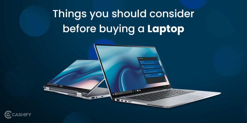 How To Find And Buy A New Laptop? | Cashify Laptops Blog