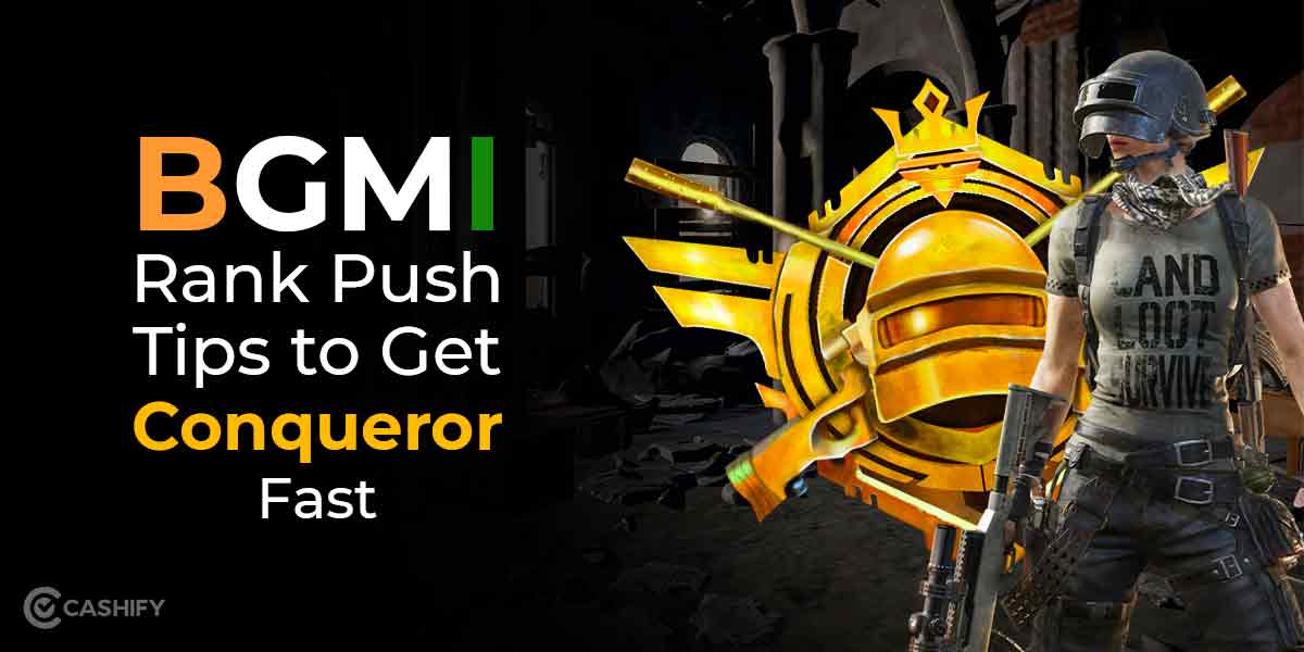 BGMI Rank Push Tips To Get Conqueror Fast Cashify Blog BGMI Rank Push Tips To Get Conqueror Fast Cashify Blog