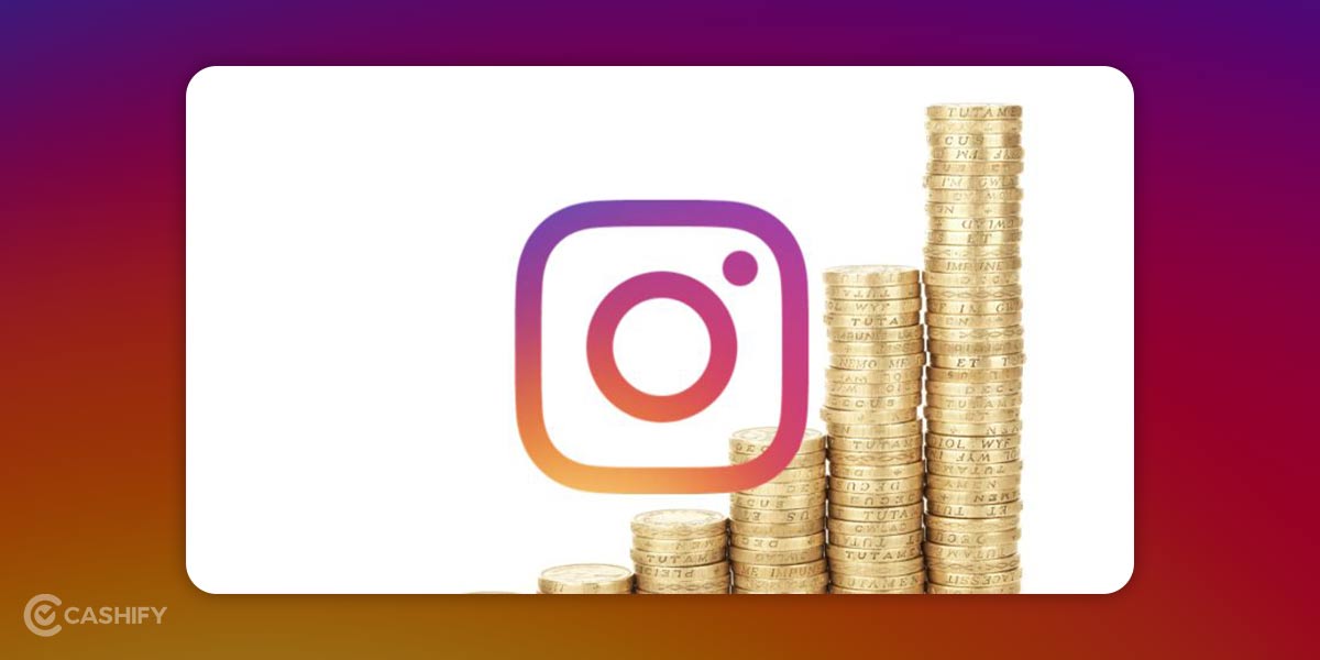 A Beginners Guide To Start Making Money On Instagram | Cashify Blog
