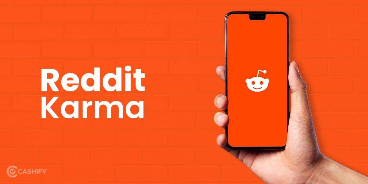 What Is Reddit Karma And How Do You Earn It Cashify Blog What Is Reddit Karma And How Do You Earn It Cashify Blog