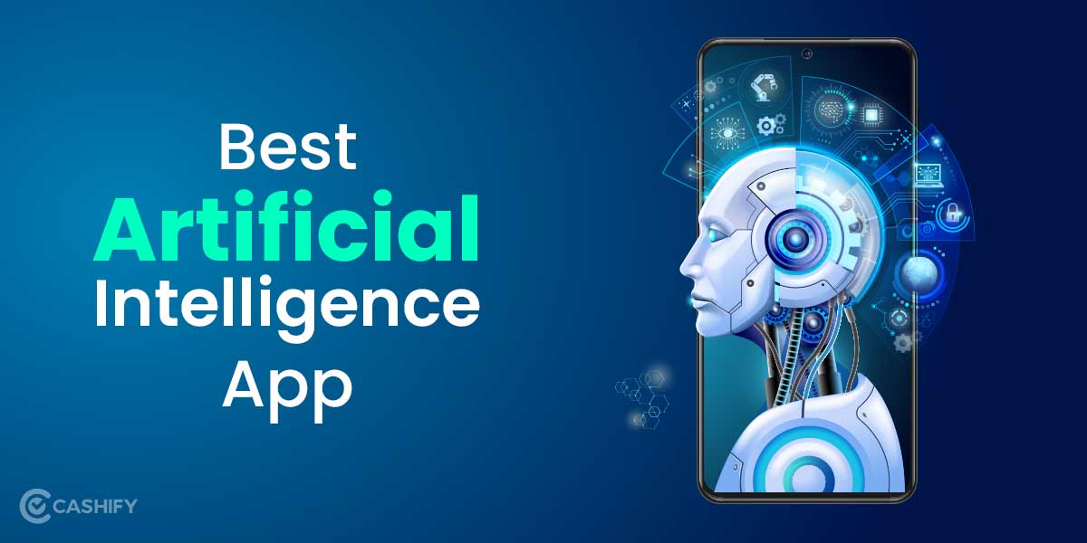 12 Best AI Artificial Intelligence App Of 2024 Cashify Blog 12 Best AI Artificial Intelligence App Of 2024 Cashify Blog
