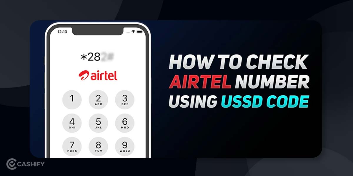 How To Check Airtel Number Using USSD, App And More! | Cashify Blog