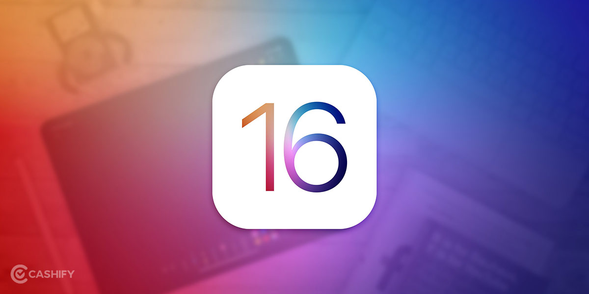 These iOS 16 New Features Will Surprise You | Cashify Mobile Phones Blog