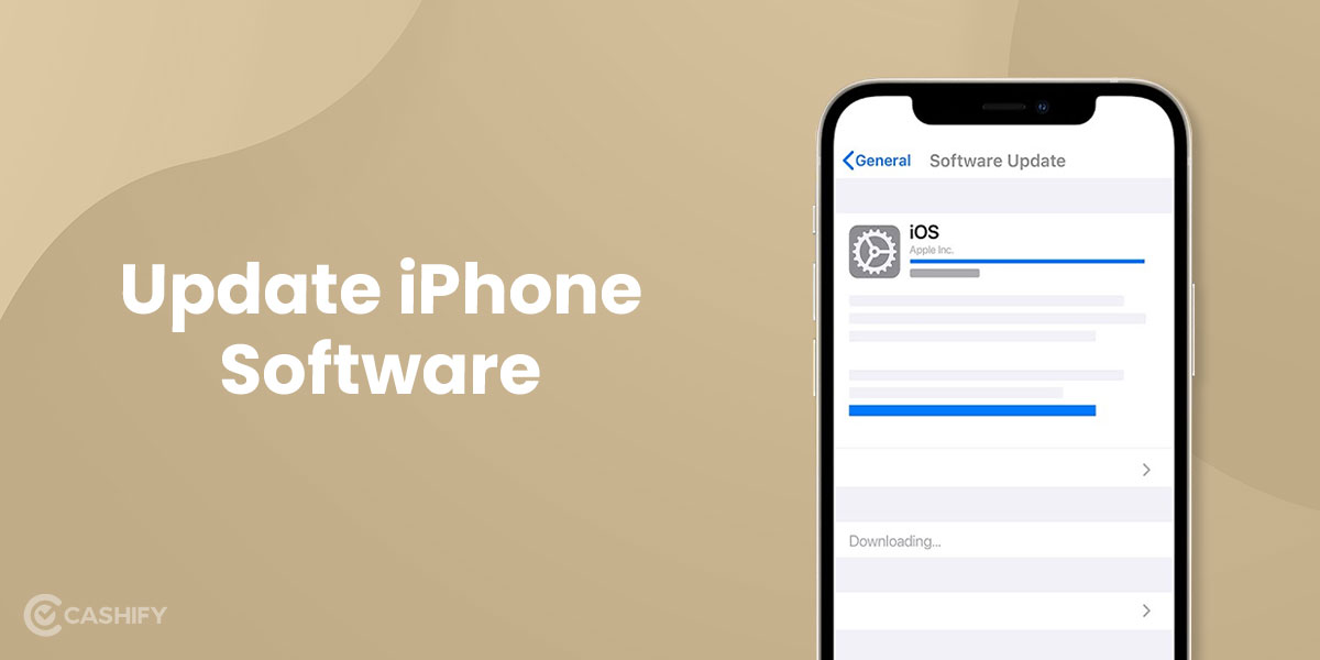 Here’s How To Update iPhone Software- A Step-By-Step Guide | Cashify ...