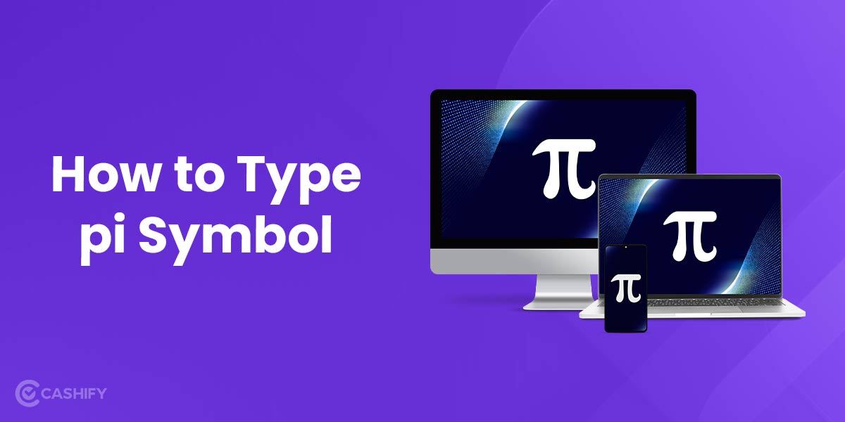 How To Type Pi Symbol On Mac IPhone Android Windows Cashify 