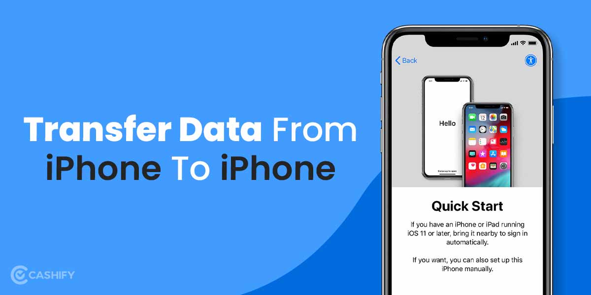 How To Transfer Data From iPhone To iPhone Via 4 Easy Options | Cashify ...