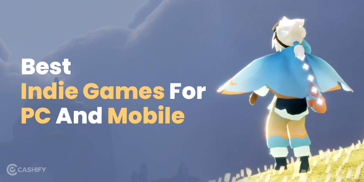 6 Best Indie Games For The Experimental Gamer In You! | Cashify Blog