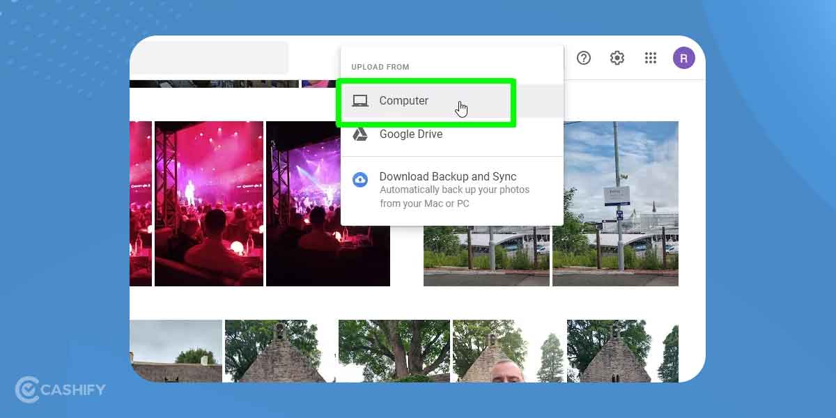 Here’s How To Upload To Google Photos From Phone Or Desktop | Cashify Blog