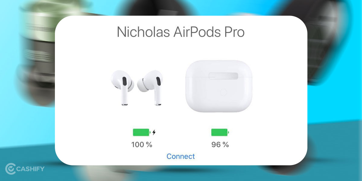 How To Fix AirPods Pro Not Connecting To iPhone Issue? | Cashify ...