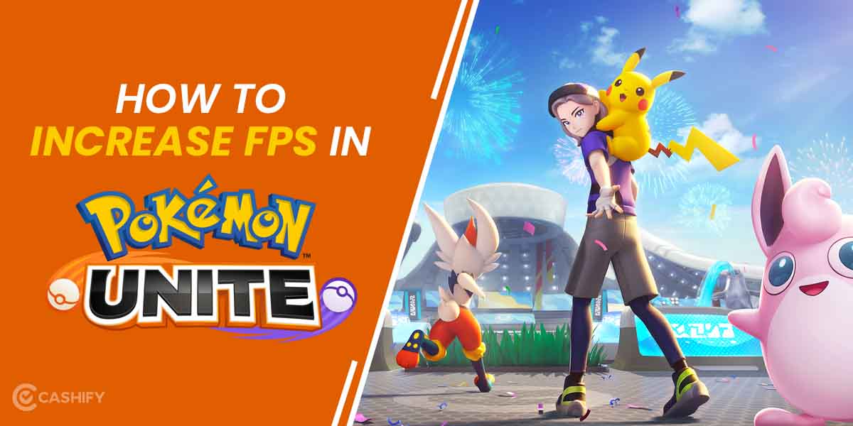 Here's How To Increase FPS In Pokemon Unite? Use Our Quick Fixes ...