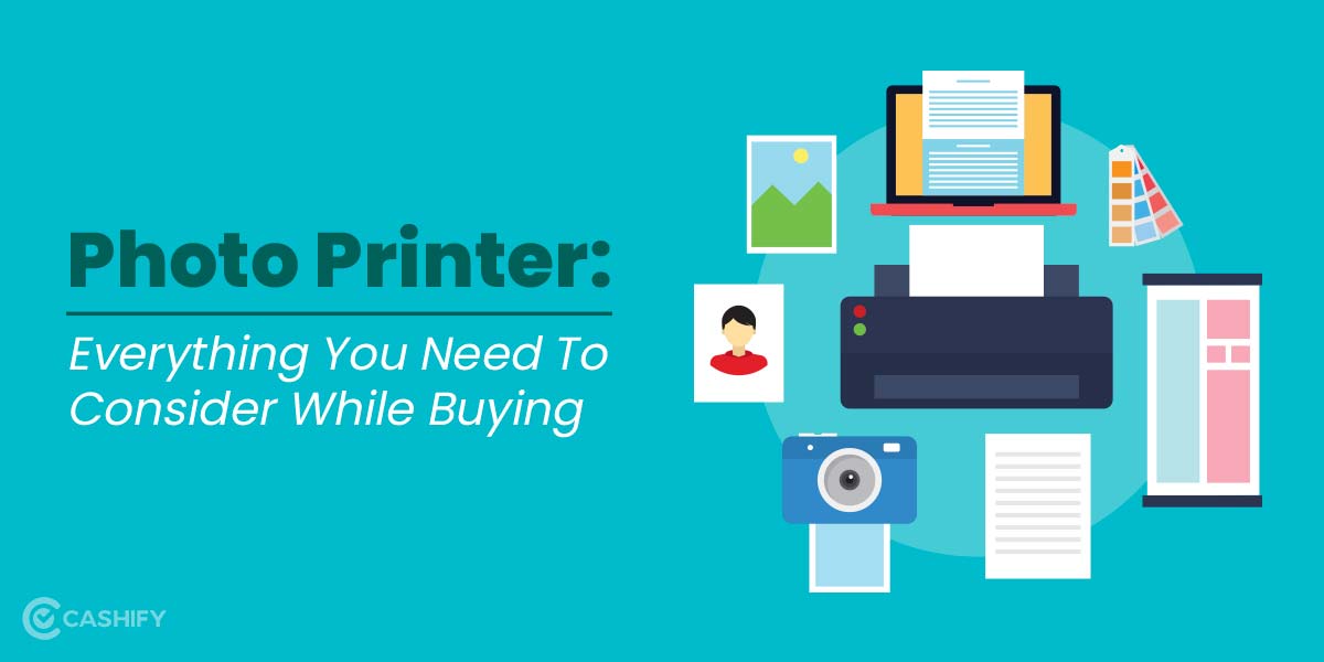 Photo Printer: Everything You Need To Consider | Cashify Printers Blog