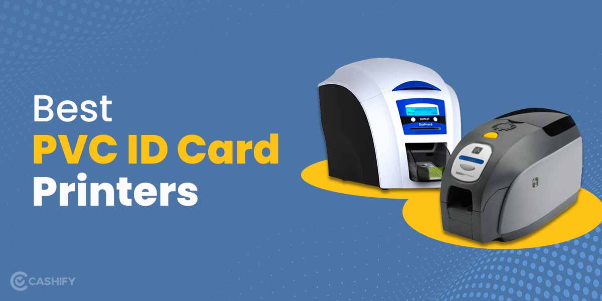 6 Best PVC ID Card Printers In India April 2024 Cashify Printers Blog