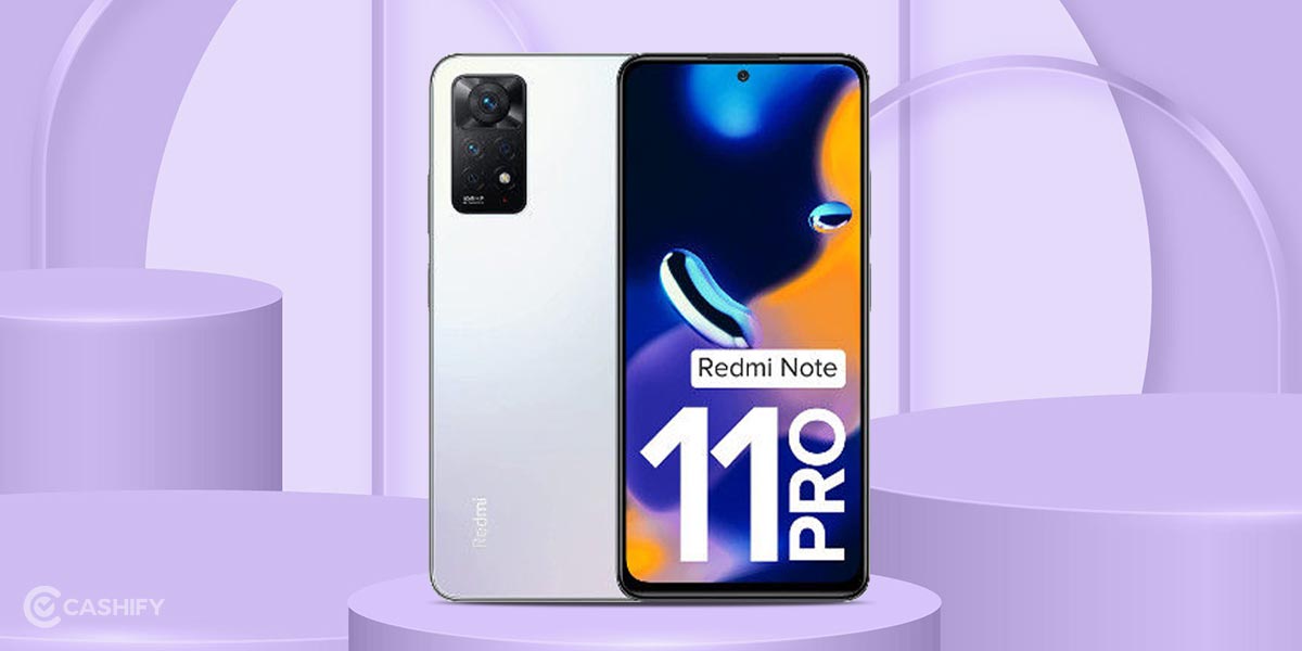 Get The Best Buyback Value For Xiaomi Redmi Note 11 Pro | Cashify ...