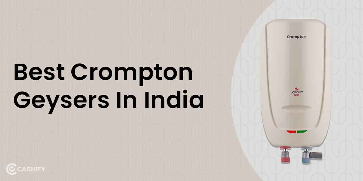 5 Best Crompton Geysers In India April 2024 | Cashify Blog