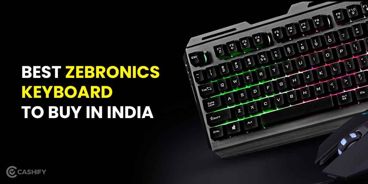 6 Best Zebronics Keyboard To Buy In India March 2024 | Cashify Blog