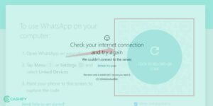 WhatsApp Web Scan Not Working? Try These 5 Fixes | Cashify Blog