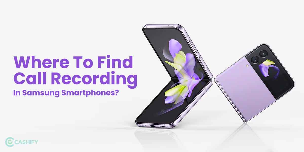 How To Find Call Recording In Samsung Smartphone Cashify Mobile How To Find Call Recording In Samsung Smartphone Cashify Mobile