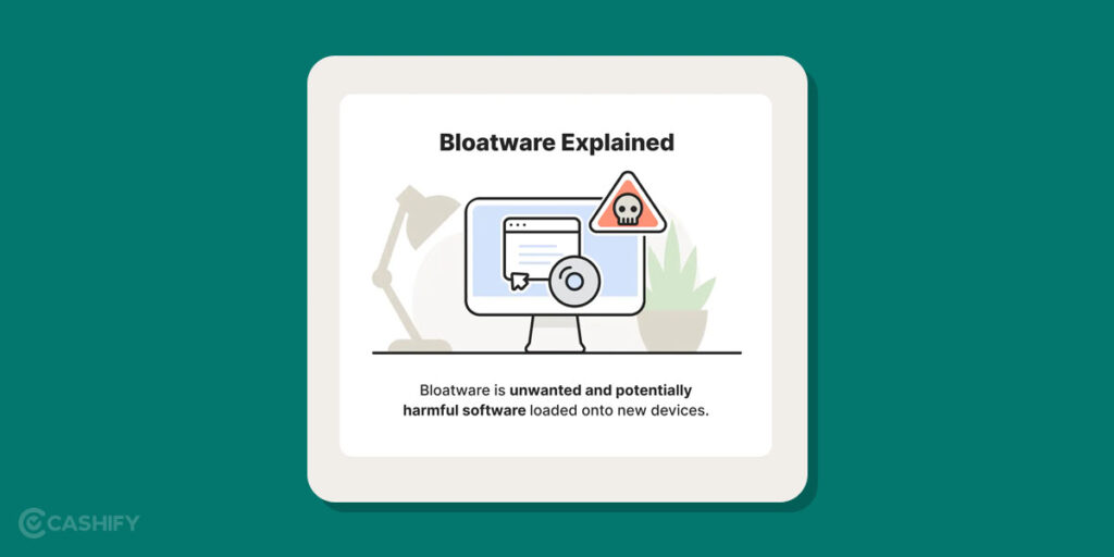 What Is Bloatware? Let’s Dig Into It | Cashify Blog