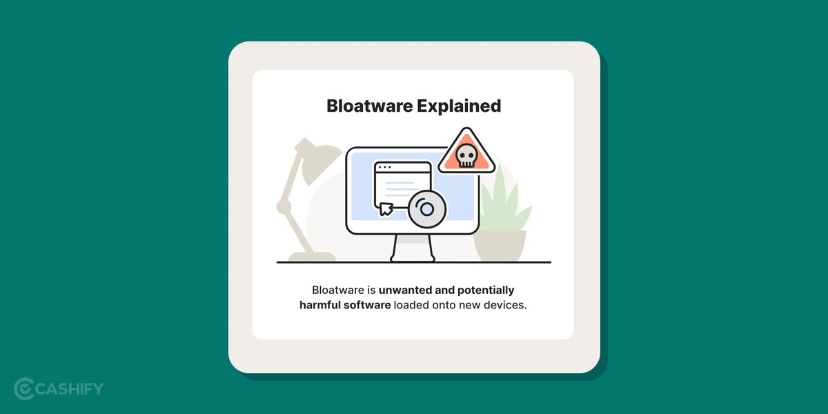 What Is Bloatware? Let’s Dig Into It | Cashify Blog