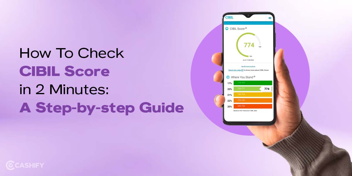 How To Check CIBIL Score In 2 Minutes: A Step-by-Step Guide | Cashify Blog