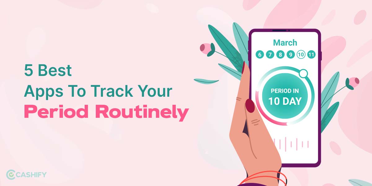 5 Best Apps To Track Your Period Routinely: April 2024 | Cashify Blog