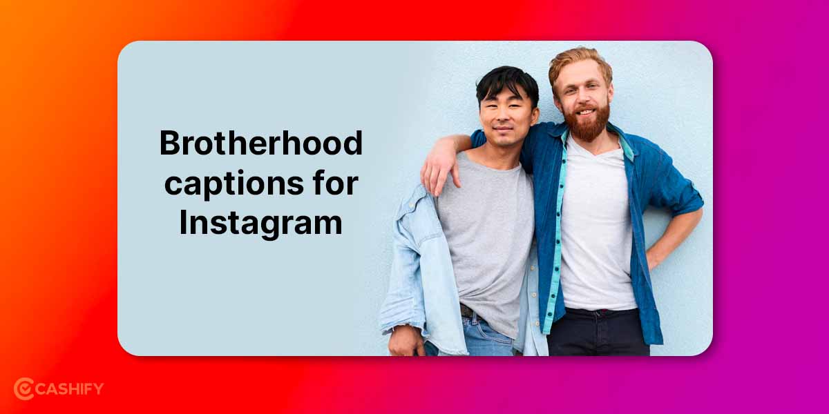 100+ Funny And Best Instagram Captions For Brothers | Cashify Blog
