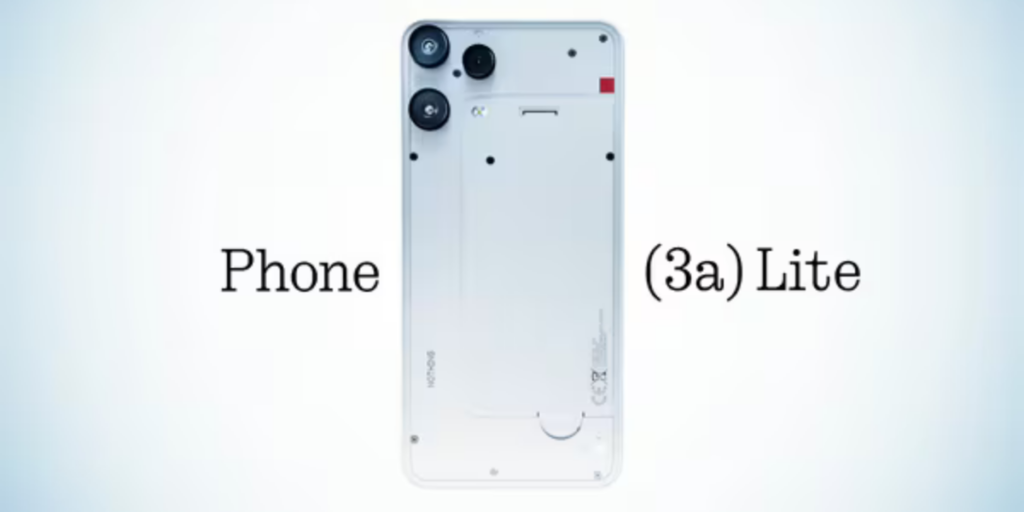 Nothing Phone 3a Lite India Launch Sparks Buzz Of An Affordable ...